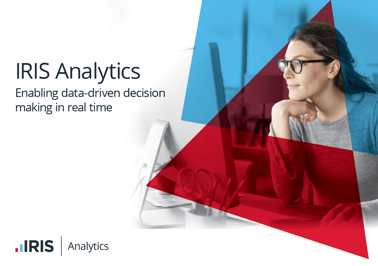 Enabling data-driven decision making in real time with IRIS Analytics ... Enabling data-driven decision making in real time with IRIS Analytics ...